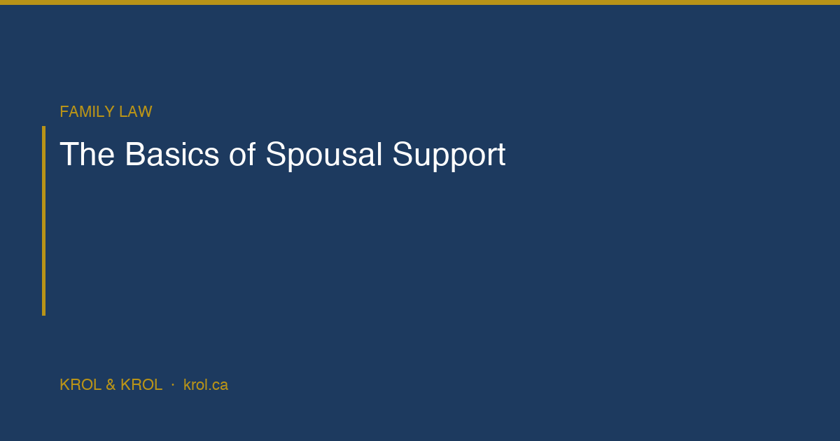Basics of Spousal Support in Ontario | Krol & Krol